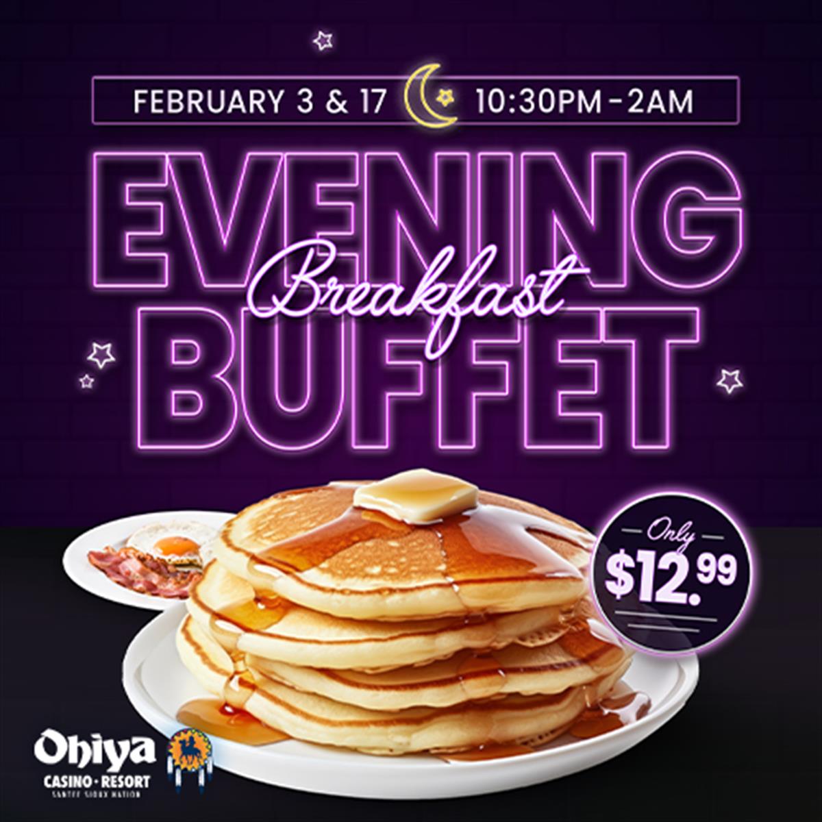 Evening Breakfast Buffet at Ohiya Casino & Resort - Feb 3, 2024 to Feb ...