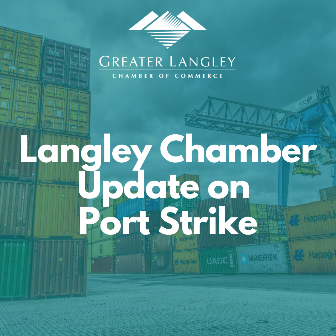 Langley Chamber Joins National Coalition Calling for End of Port Strike ...