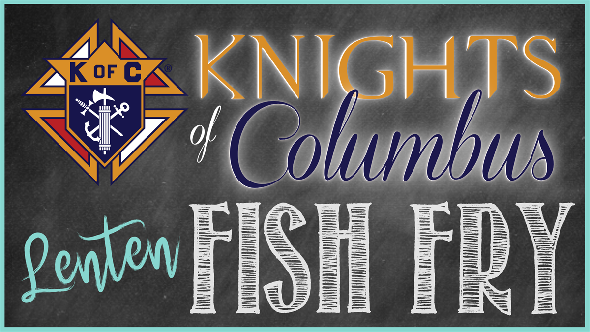Knights of Columbus Fish Fry - Apr 4, 2025 - publiclayoutevents ...