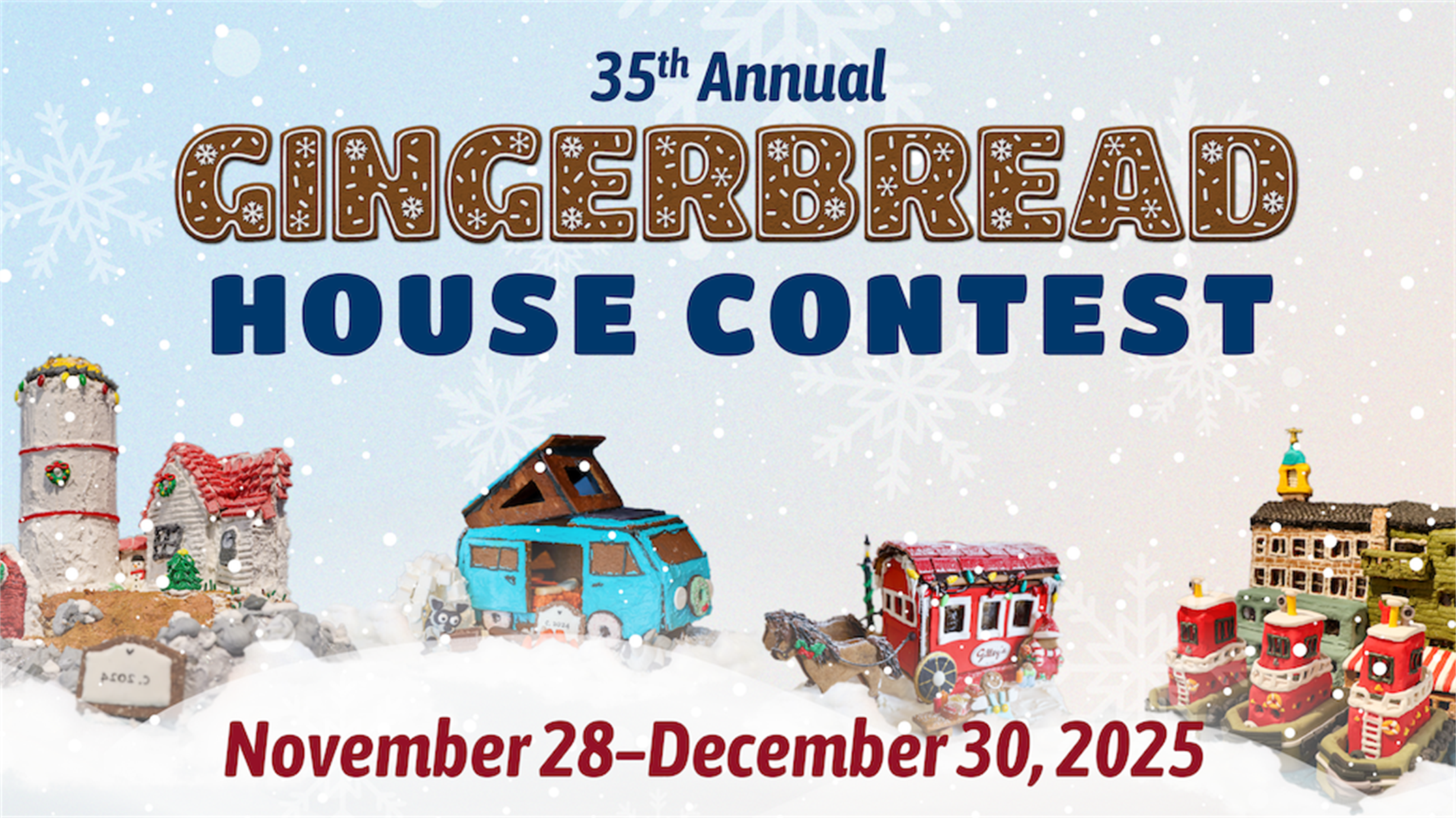 35th Annual GINGERBREAD House Contest and Exhibition - Dec 20, 2025 ...