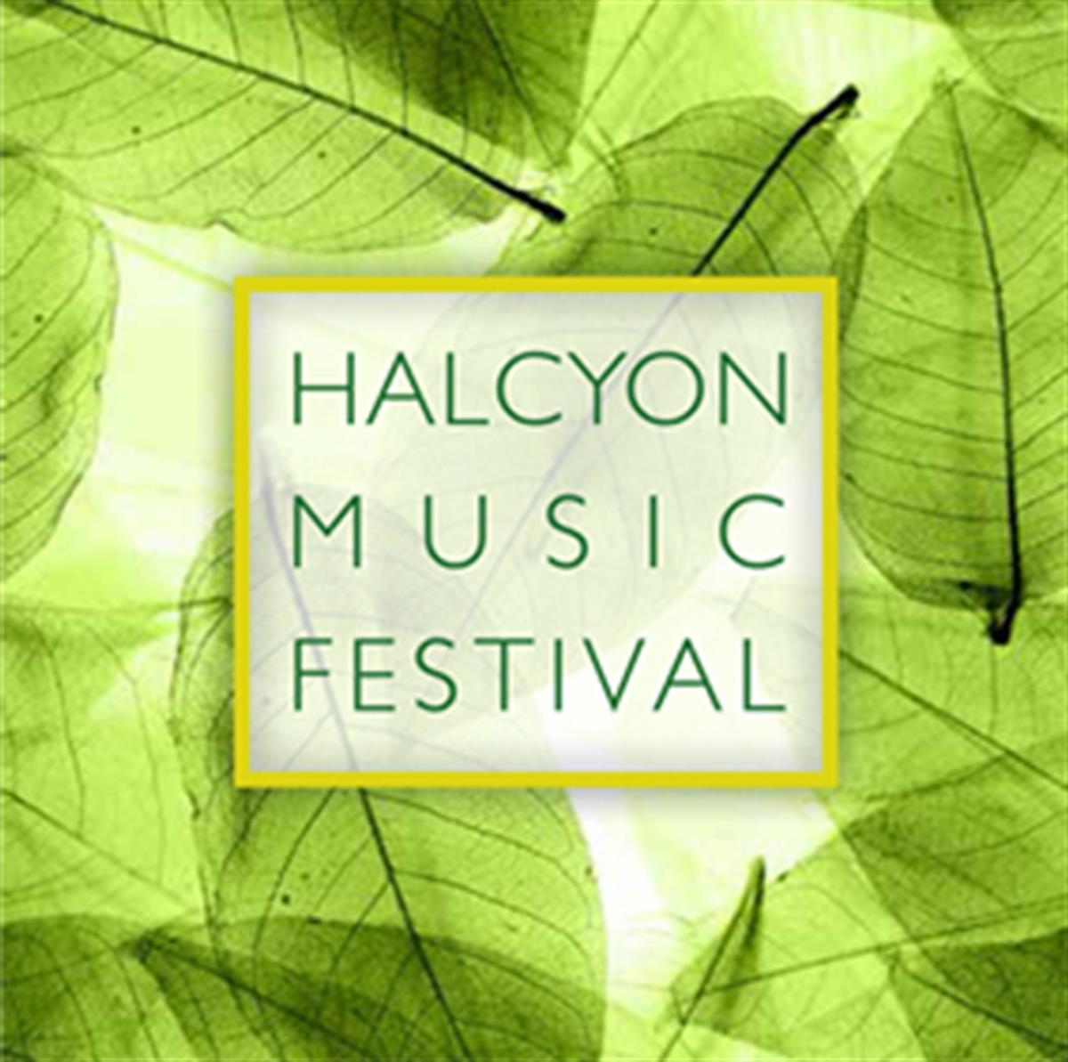 HALCYON MUSIC FESTIVAL: Inspiration and Homage - Jun 12, 2025 - The Chamber Collaborative of ...