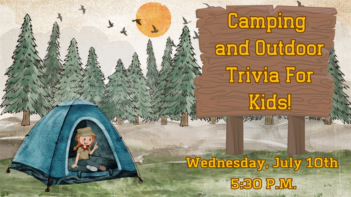 Camping and Outdoor Trivia For Kids - Jul 10, 2024 - Wayland, MI ...