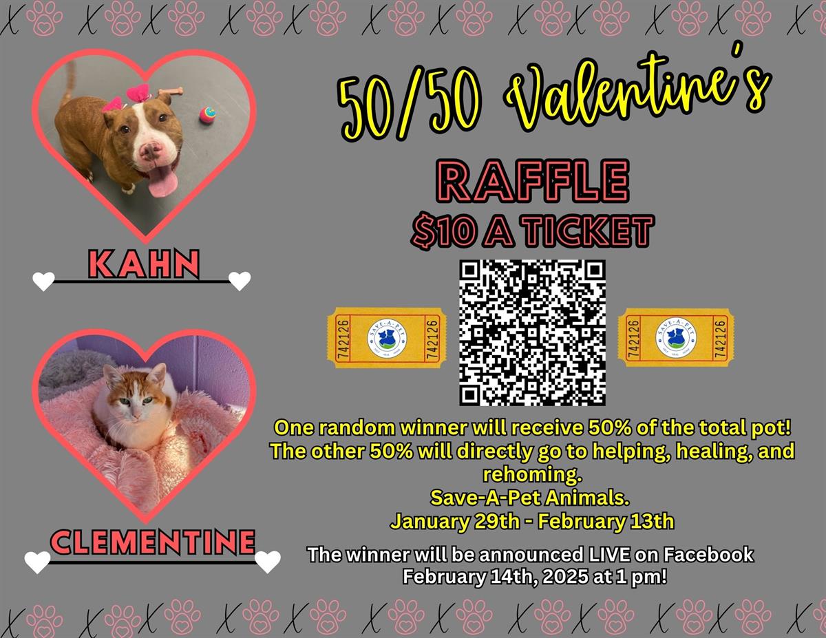 Save-A-Pet's Valentine 50/50 Raffle 2025 - Feb 4, 2025 to Feb 14, 2025 ...