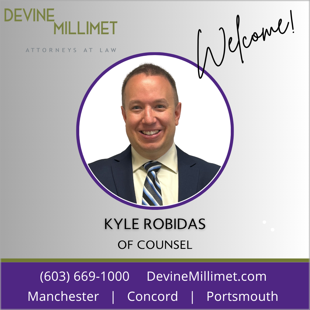 Devine Millimet Welcomes New Of Counsel Attorney Kyle Robidas - News