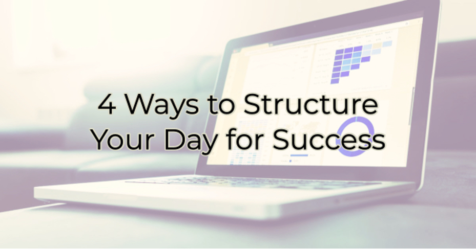 4 Ways to Structure Your Day for Success - Blog - publiclayout_blog ...