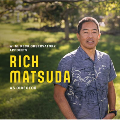 W. M. Keck Observatory Appoints Rich Matsuda as Director - News - Kona ...