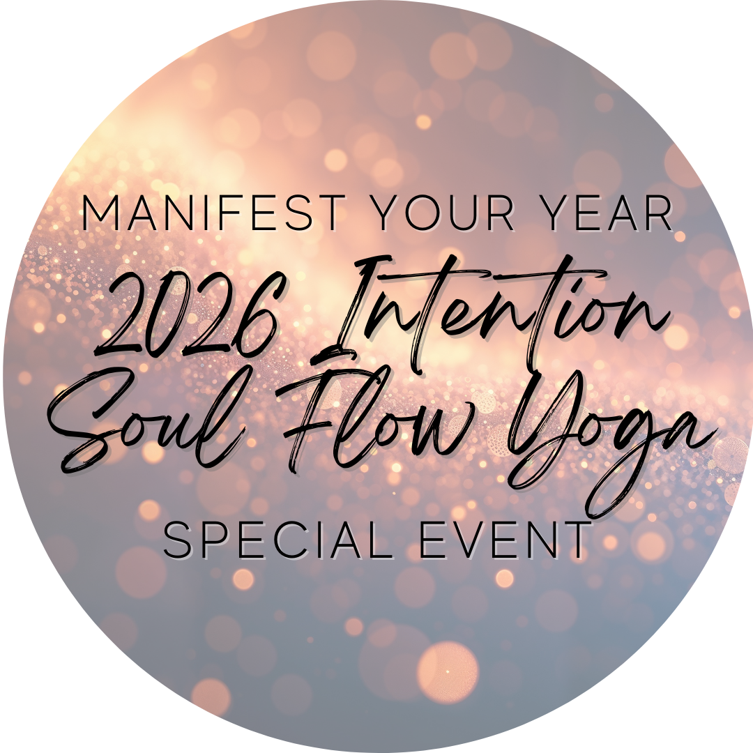 Manifest Your Year: 2026 Intention Soul Flow Yoga - Dec 26, 2025 ...