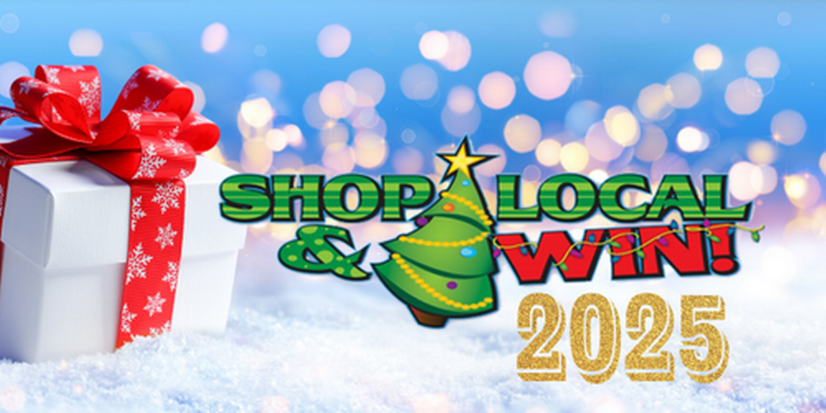 Shop Local & Win 2025 - Nov 1, 2025 to Dec 19, 2025