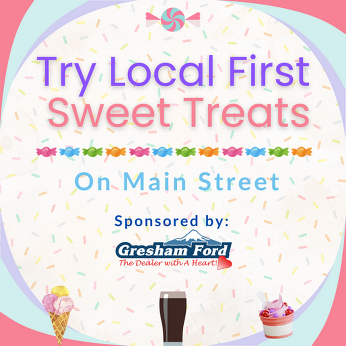 Try Local First! Sweet Treats on Main Street - Aug 26, 2025 - Gresham ...