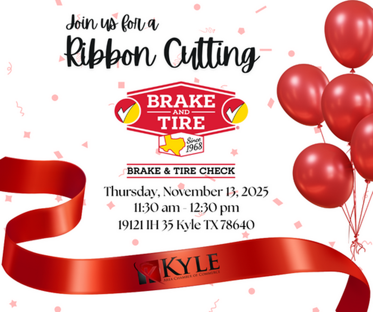 Brake and Tire Check Ribbon Cutting - Nov 13, 2025 - Kyle Area Chamber ...